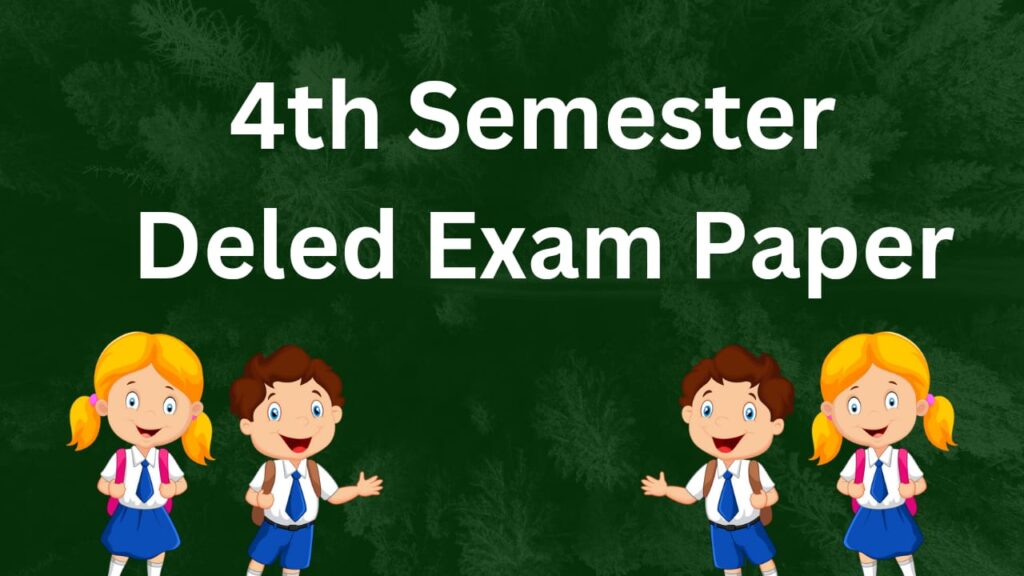 DELED चतुर्थ सेमेस्टर (BTC Chaturth Semester) All Subject Paper :UP ...